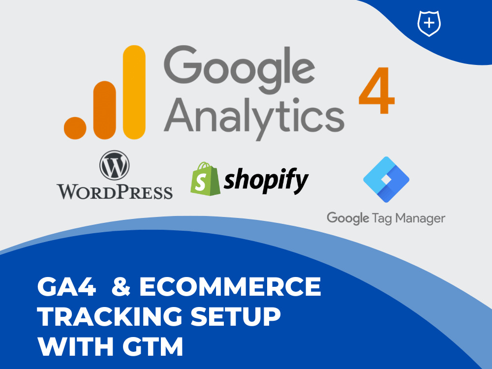 Setup google analytics 4 and GA4 E-commerce tracking with GTM | Upwork