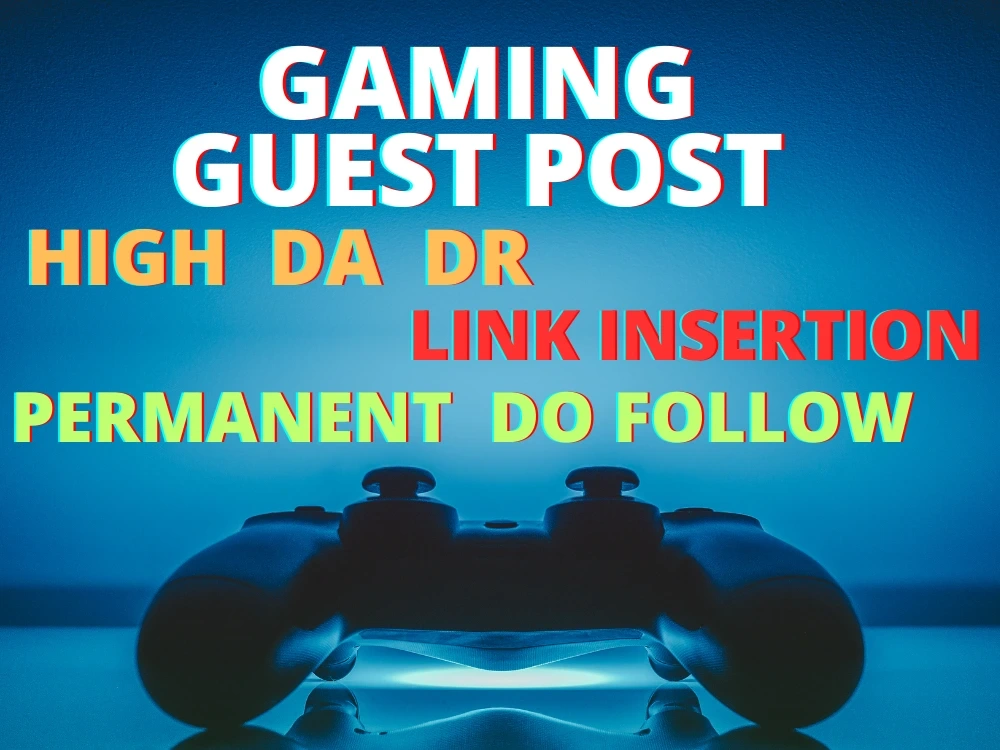 Gaming guest post with high-quality blog | Upwork