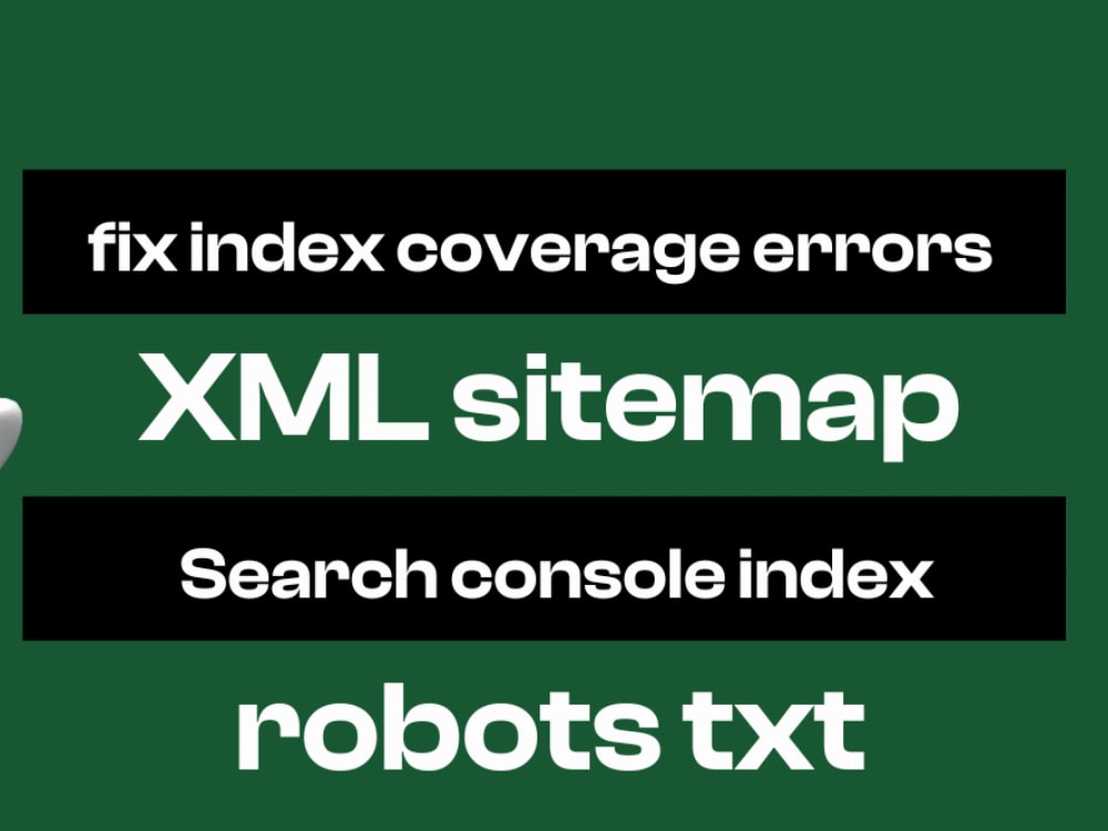 Fix index coverage errors, XML sitemap, website index, robots txt | Upwork Fix index coverage errors, XML sitemap, website index, robots txt | Upwork