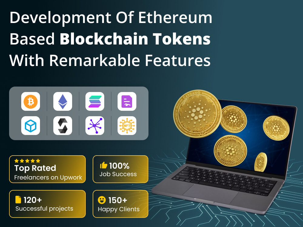 Development of Ethereum-based blockchain tokens with remarkable features | Upwork