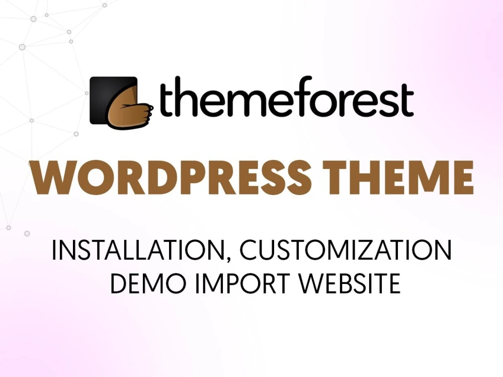 Wordpress Theme Installation And Customization As Per Your Need Upwork