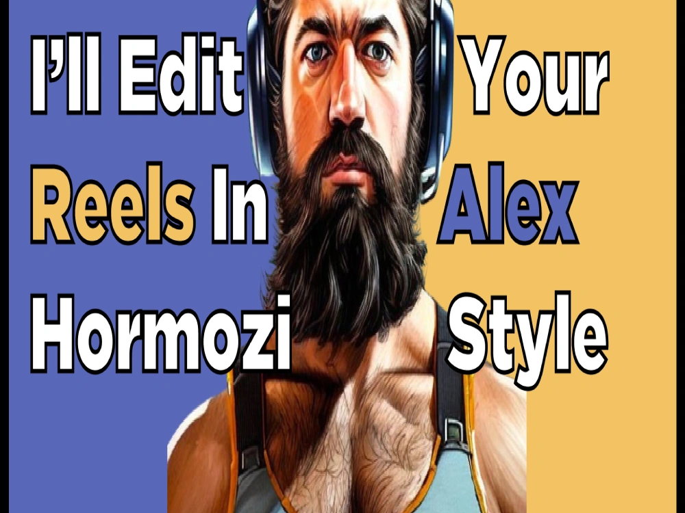 Edit your reels in alex hormozi style | Upwork