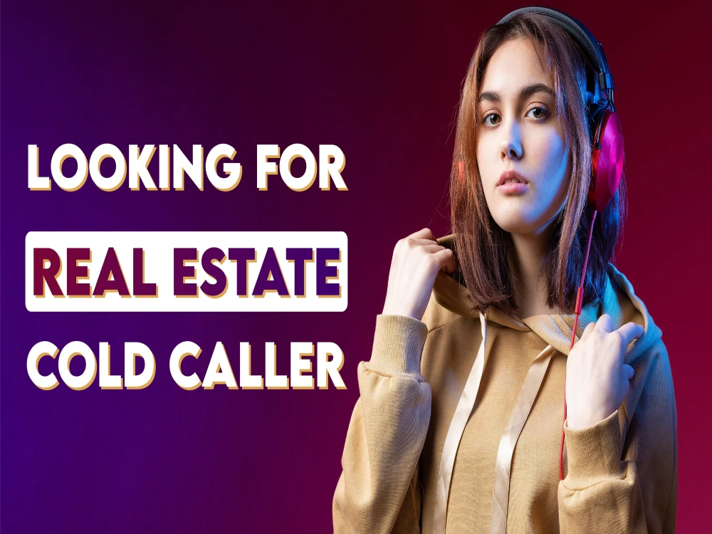 A cold caller, va for real estate cold calling, appointment setting ...