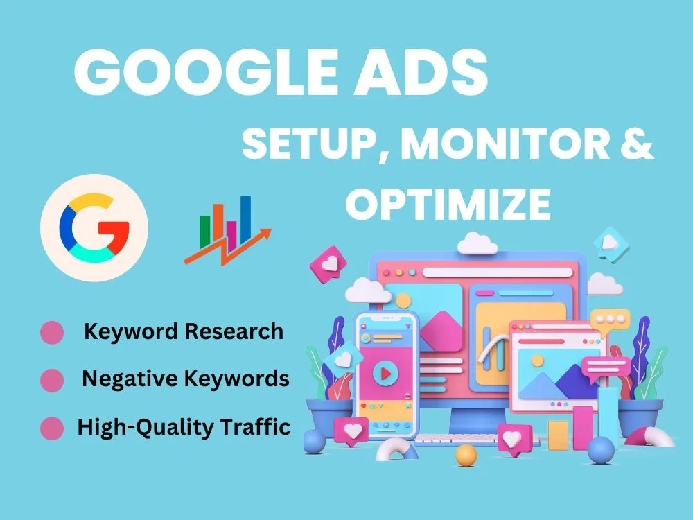 A Google Ads Campaign Setup monitor and optimize For growing your business | Upwork