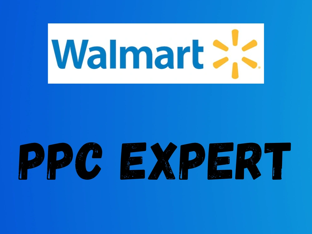 PPC Campaign Manager For Your Walmart Shop | Upwork