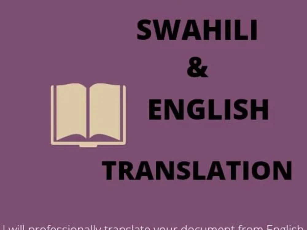 Accurate Swahili and English Translations | Upwork