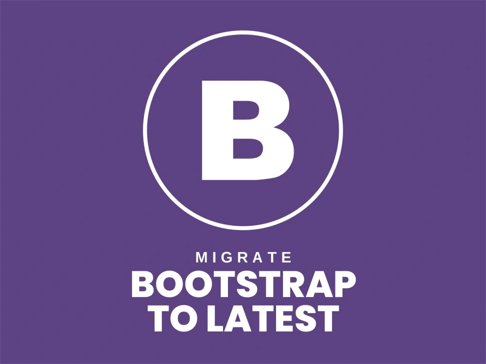 Your website migrated from bootstrap old to latest version | Upwork