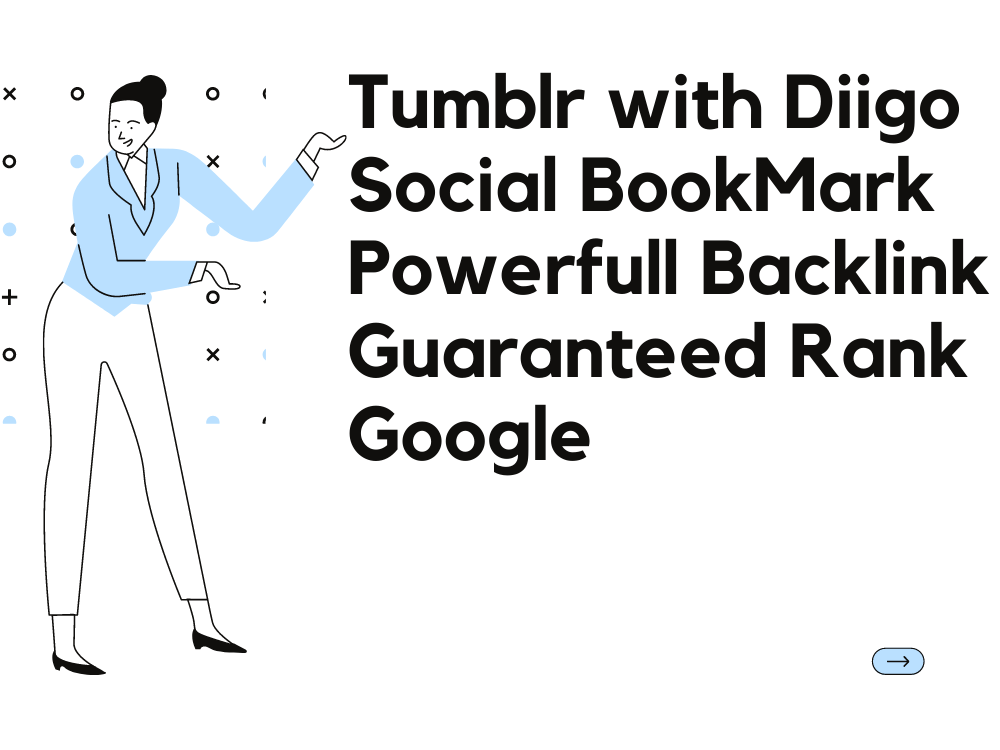250 Tumblr with Diigo Social BookMarking Backlink Guaranteed Rank ...