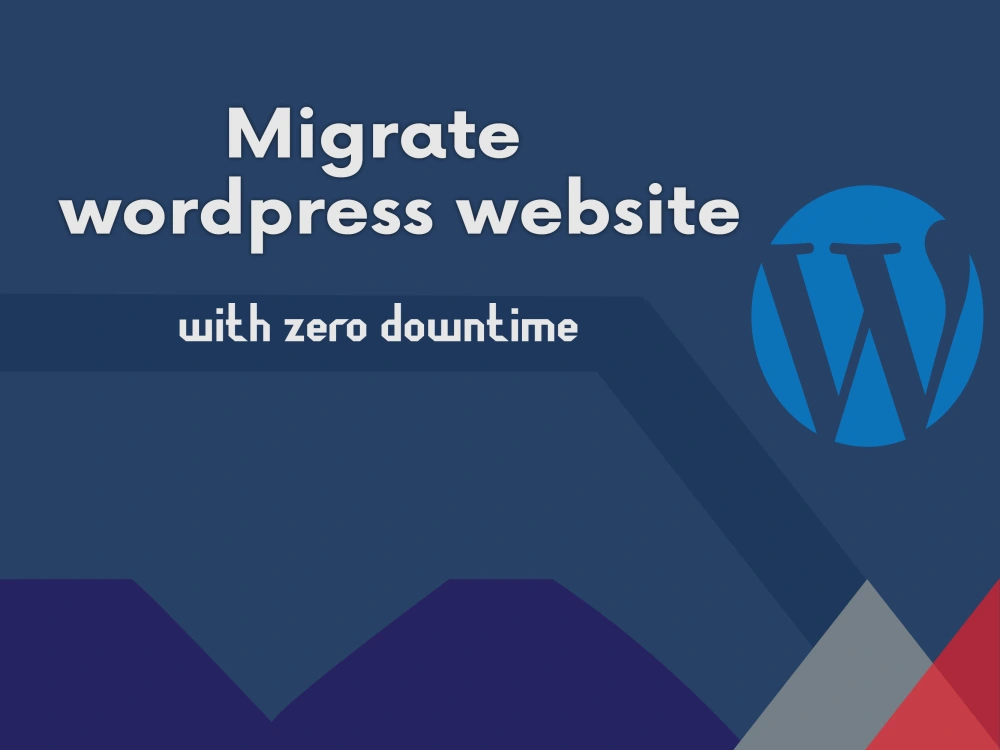 A WordPress website migration done with zero downtime | Upwork