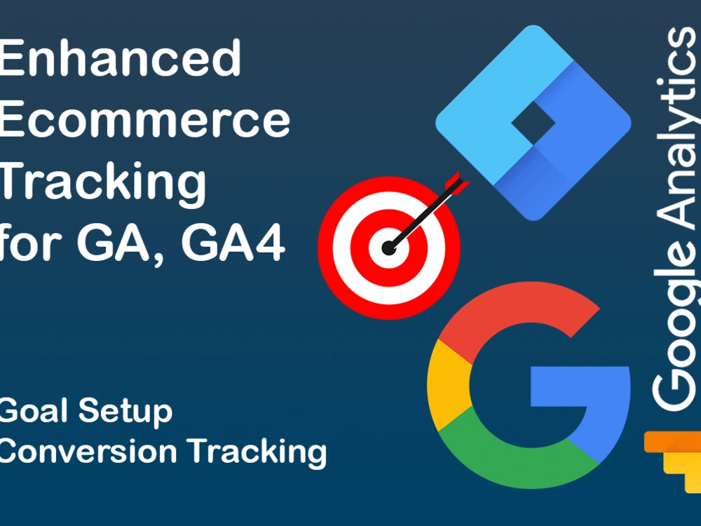 Enhanced Ecommerce Tracking using GTM for GA and GA4 | Upwork