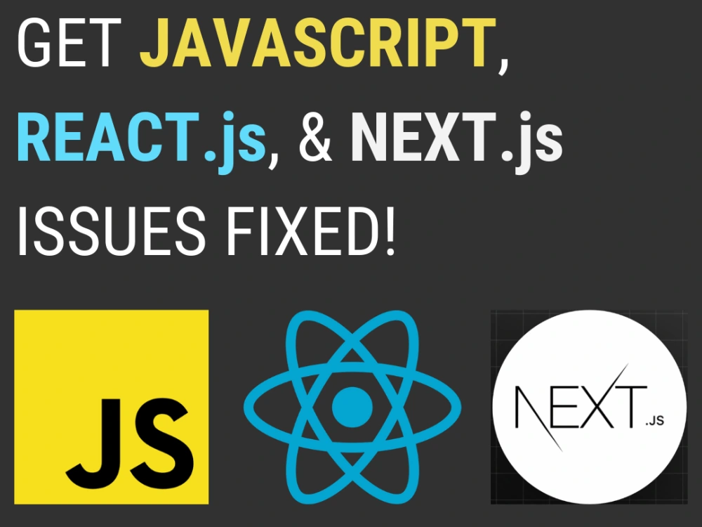 A fix for your JavaScript | React.js | Next.js website/web app bug/issue | Upwork