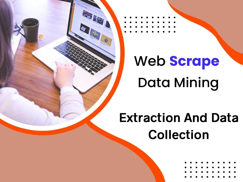 A web scraper, data mining, extraction and data collection | Upwork