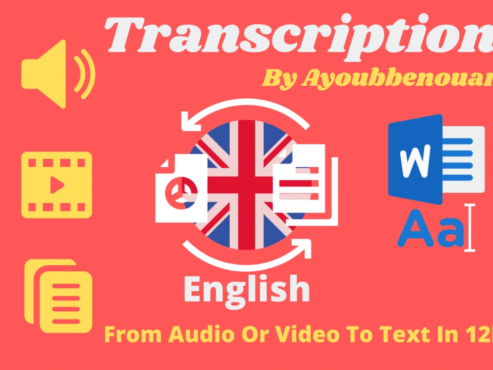 An accurate and flawless English transcription | Upwork