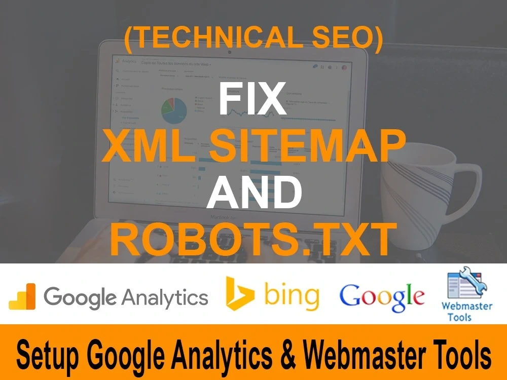 Google Analytics, Google Console, Xml Sitemap, Robots txt and Schema Markup | Upwork