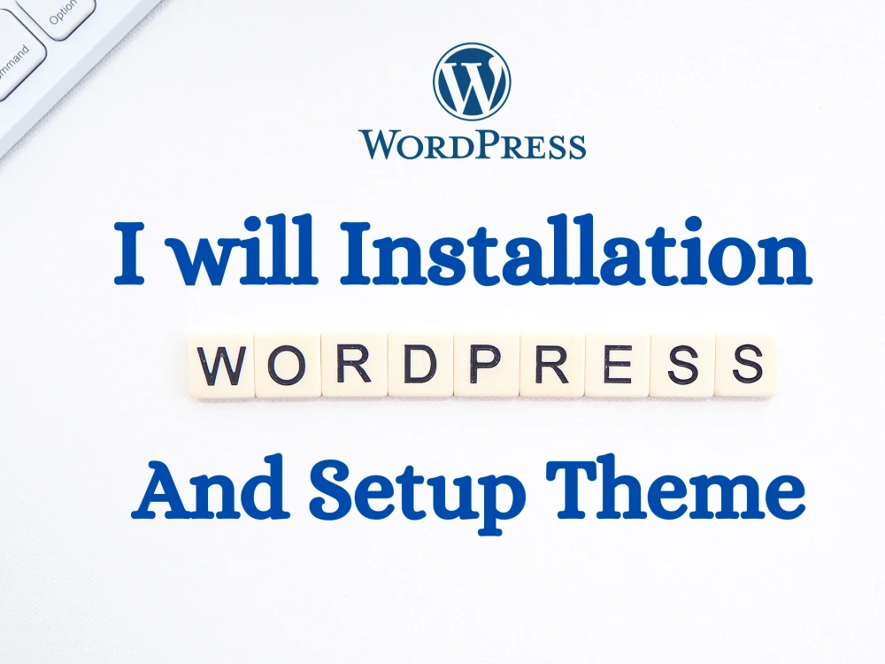 Wordpress Installation Theme Setup Upwork