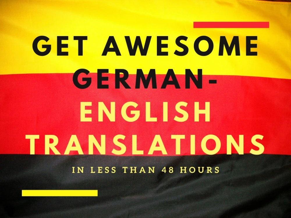 Awesome and Perfect German English Translation | Upwork