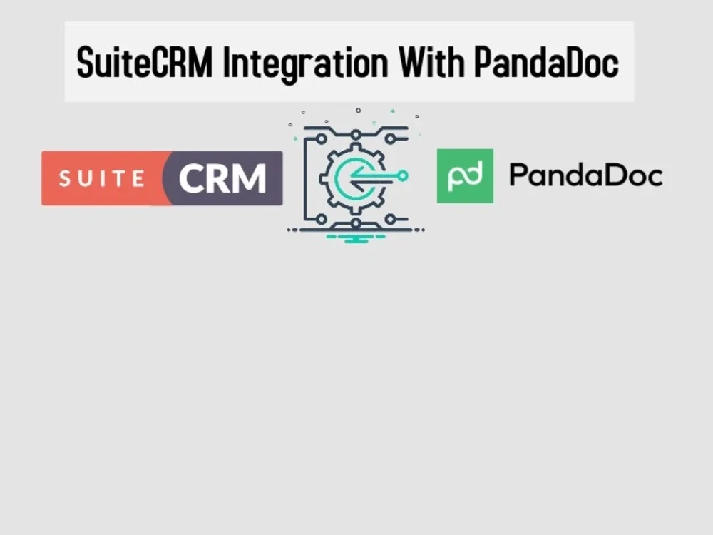SuiteCRM integration with PandaDoc | Upwork