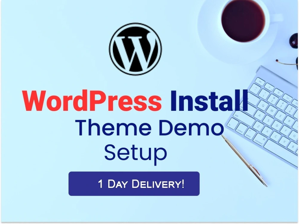WordPress Install and Theme Demo Setup Within a Day | Upwork