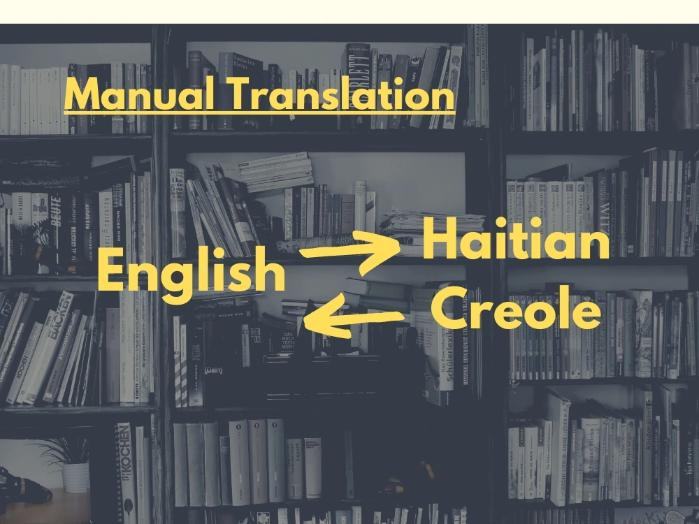 A 100% manual Haitian Creole translation from English (or vice versa ...