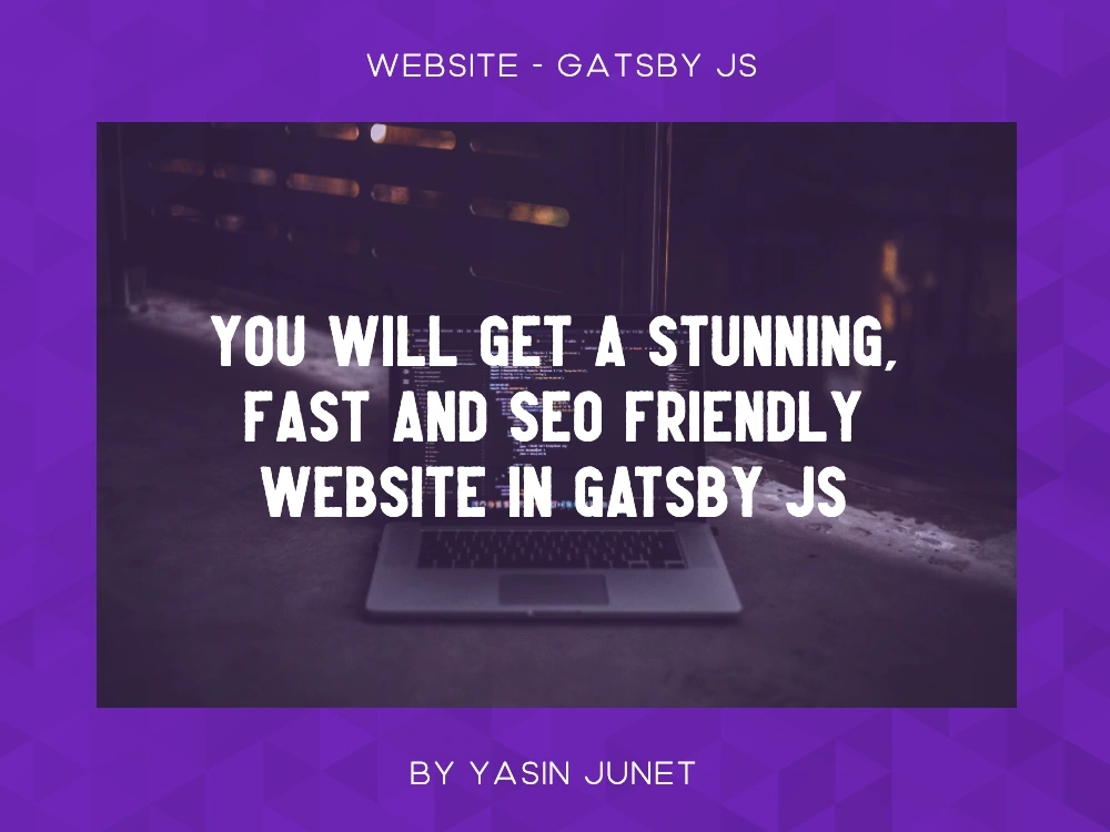 A stunning, fast, and SEO friendly website in Gatsby JS | Upwork