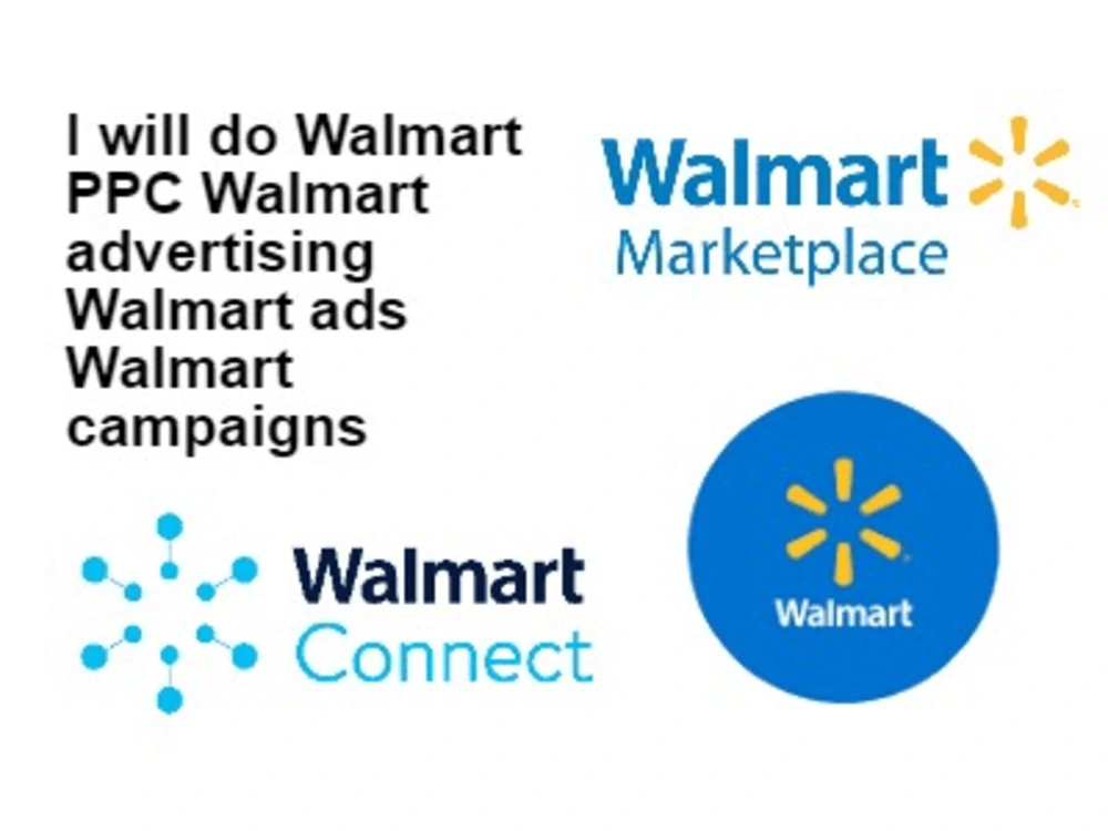 Walmart PPC Walmart advertising Walmart ads Walmart campaigns | Upwork