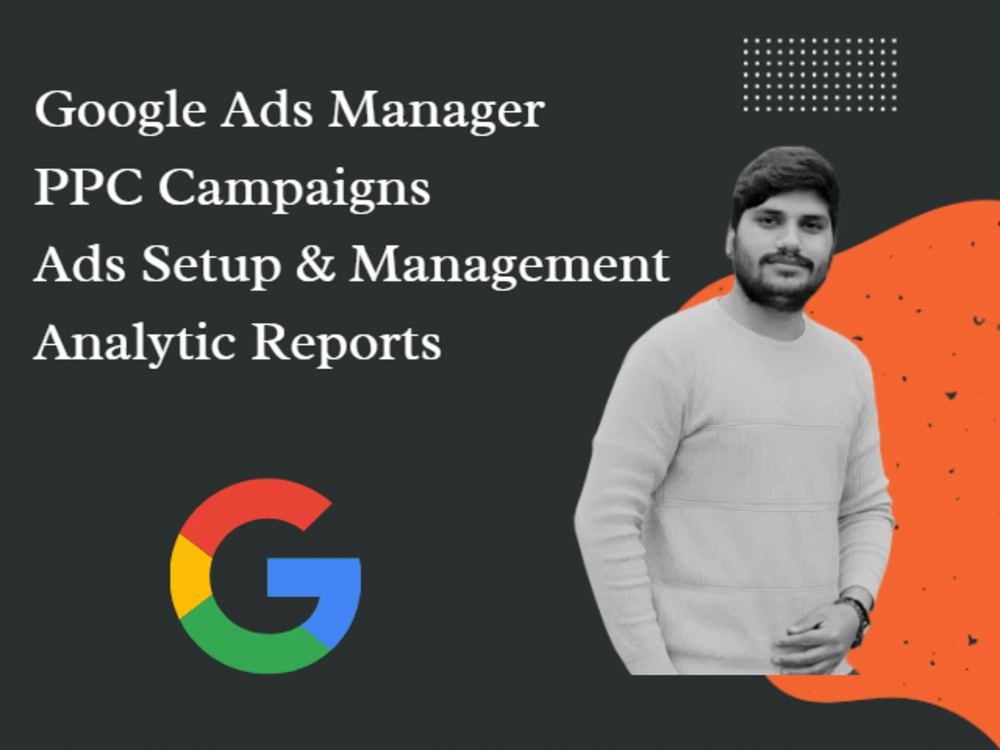 Google Ads Manager, Google AdWords, Setup and Optimize Campaigns | Upwork