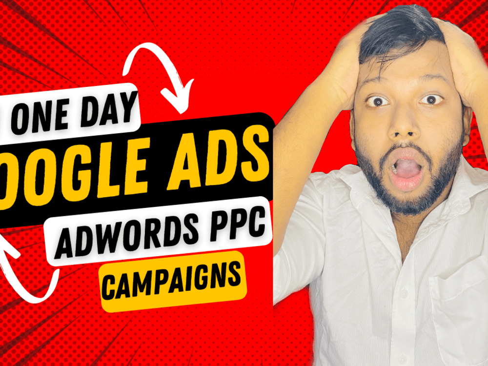 Google Ads Adwords PPC Campaign setup and management | Upwork