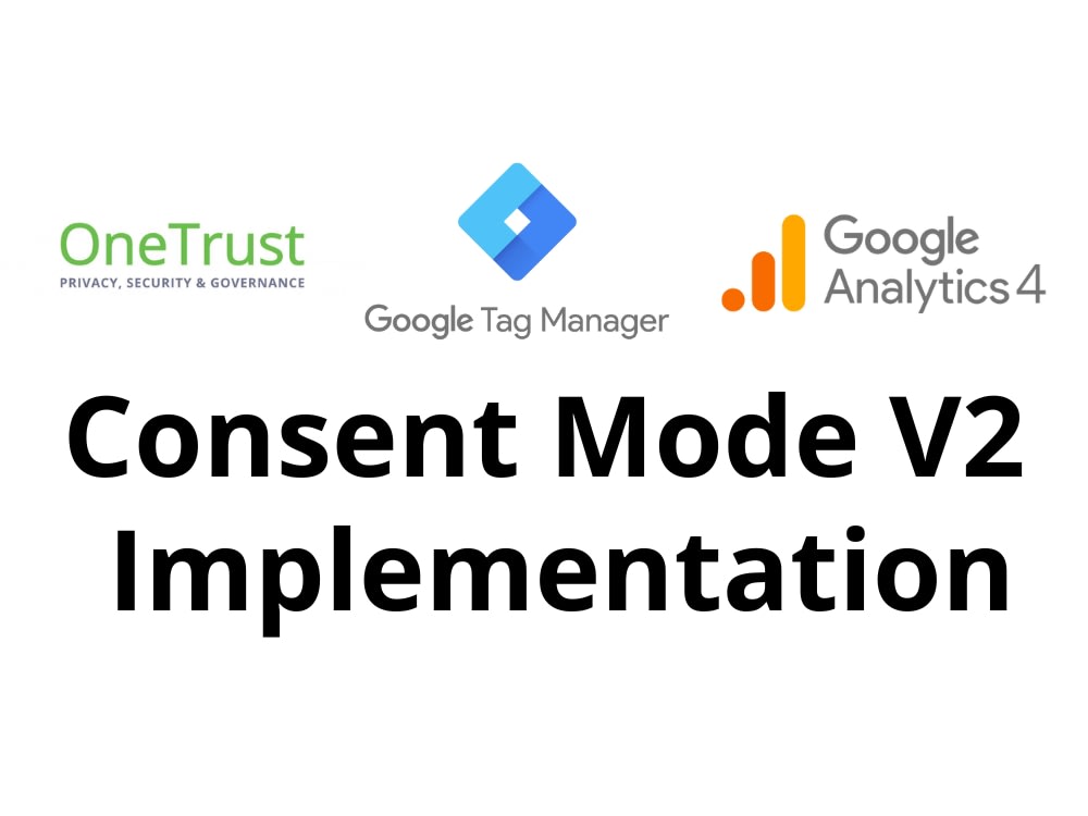 Consent Mode V2 Implementation: Onetrust-GTM to be GDPR Compliant | Upwork