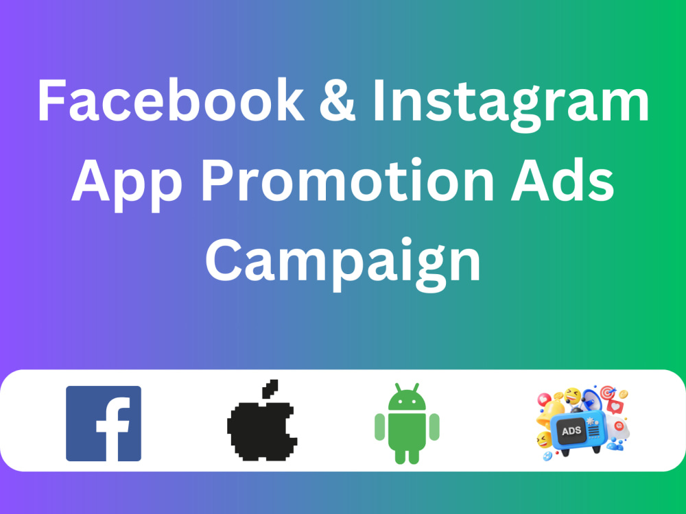 Facebook & Instagram App Promotion Ads Campaign | Upwork