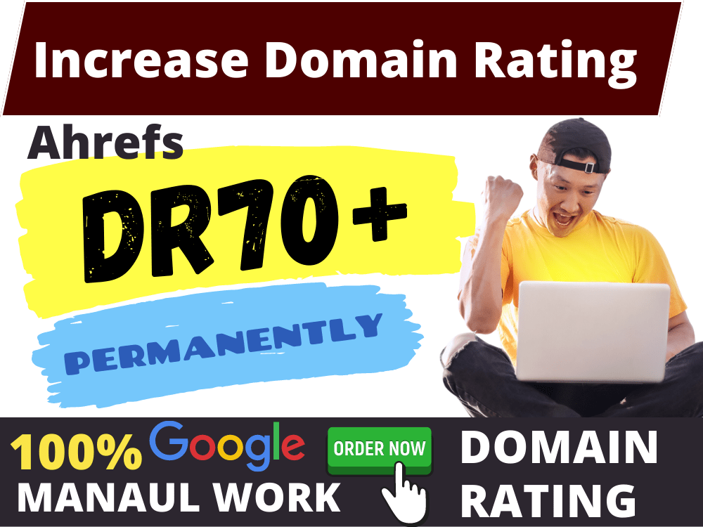 Ahrefs Domain Rating Increase DR Upto 70 by Manual WhiteHat Backlinks ...