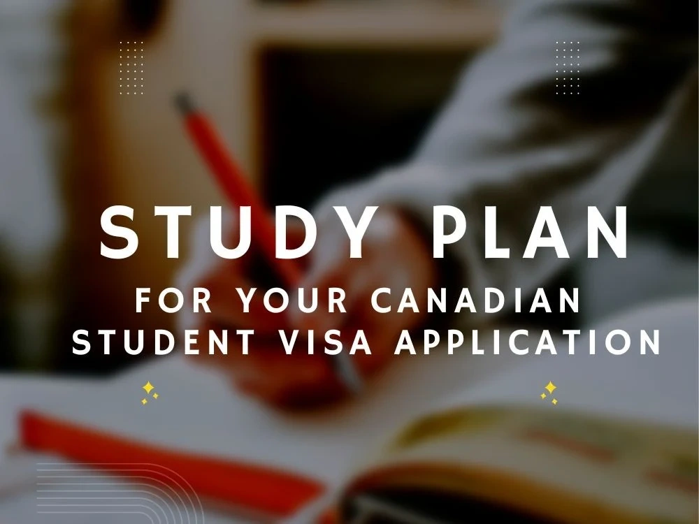 An exceptional written Study Plan for your Canada Study Visa ...