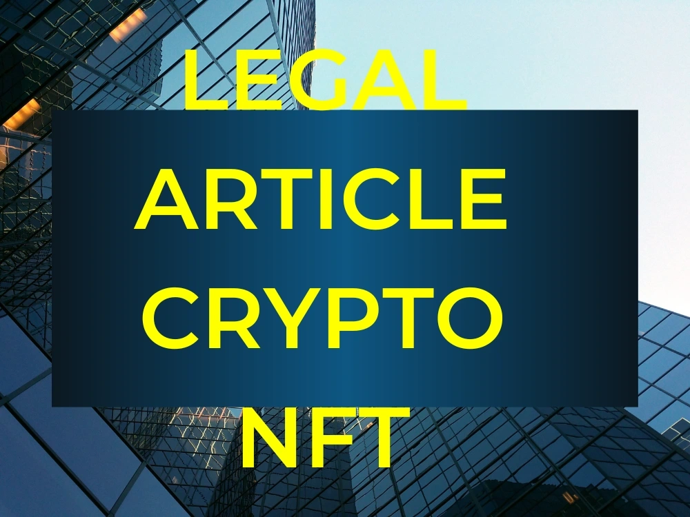 A legal article, crypto , blockchain , nft article | Upwork