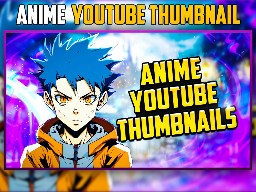 Clickable Anime Thumbnails, YouTube Thumbnails | Upwork