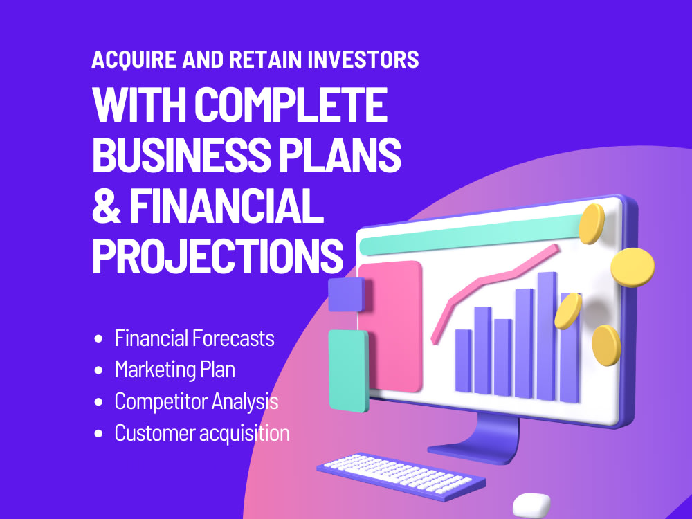 A complete business plan & financial projections that attracts ...