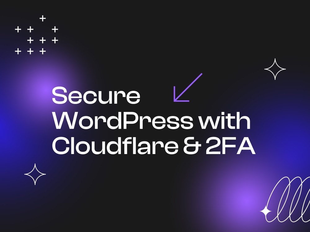 A secure WordPress admin with Cloudflare 2FA (two-factor authentication) | Upwork