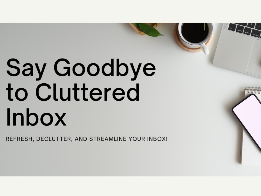Email Declutter Pro: Unlock Efficiency and Organization in Your Inbox | Upwork
