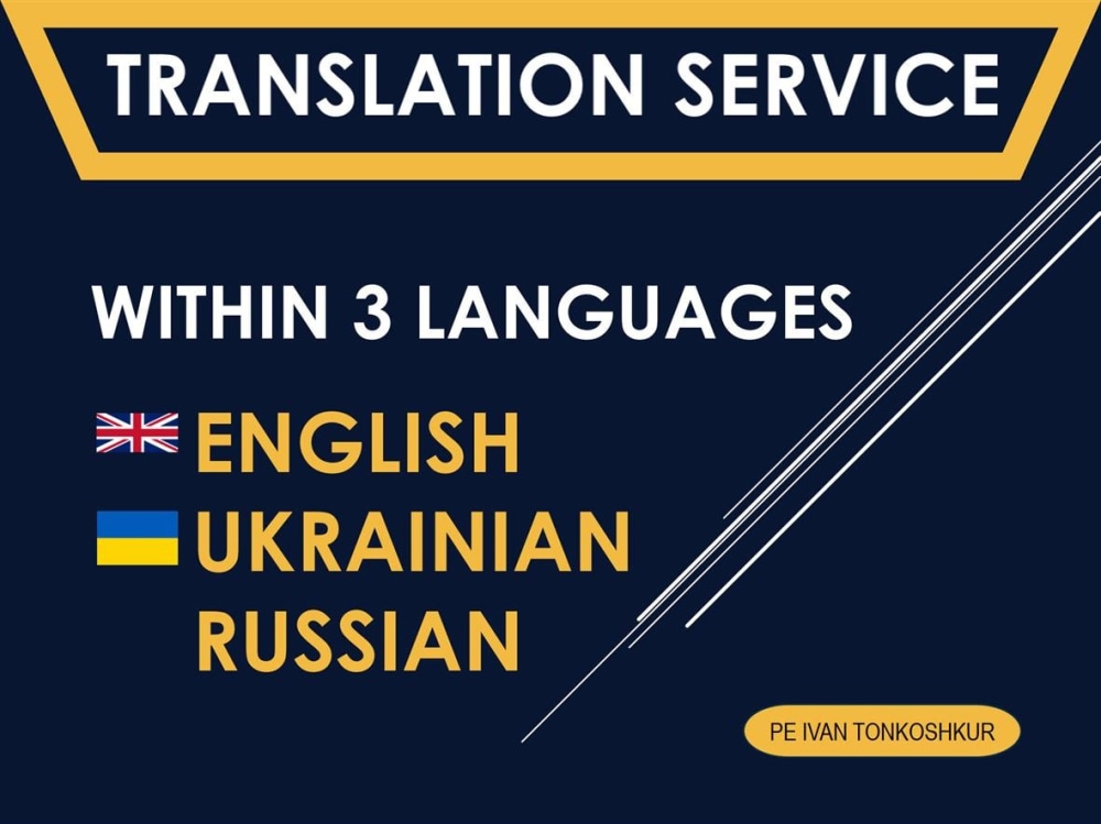 A fine translation from English to Ukrainian, Russian, and vice versa ...