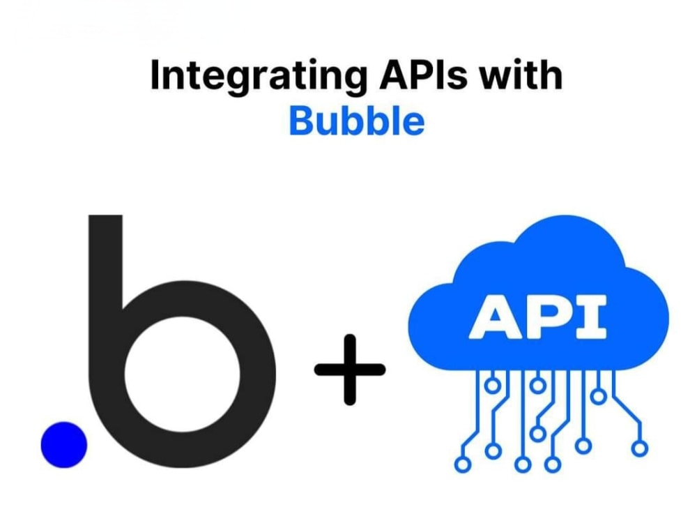 API Integration using Bubble.io | Bubble API | bubble MVP | Upwork