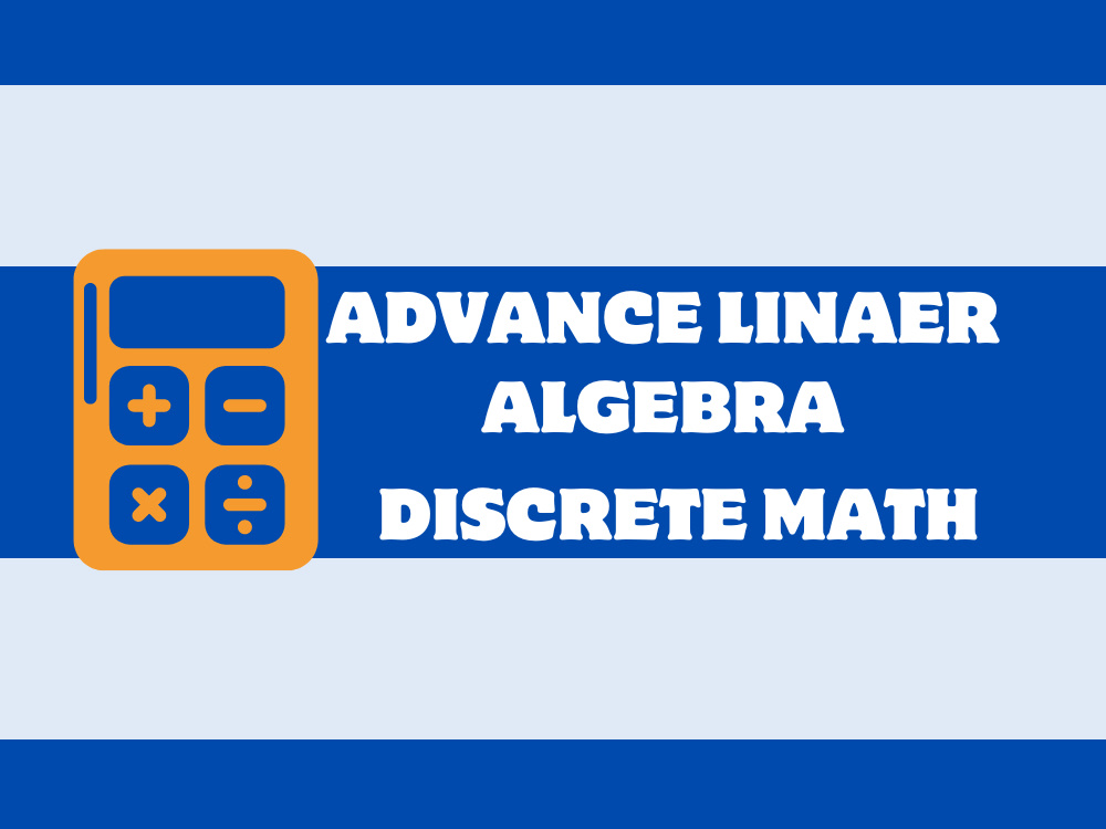 An Advanced Linear Algebra and Discrete Mathematics Mastery | Upwork
