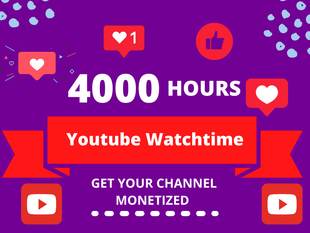 4000 hours Youtube Watchtime for monetization, 1k to 4k no drop | Upwork