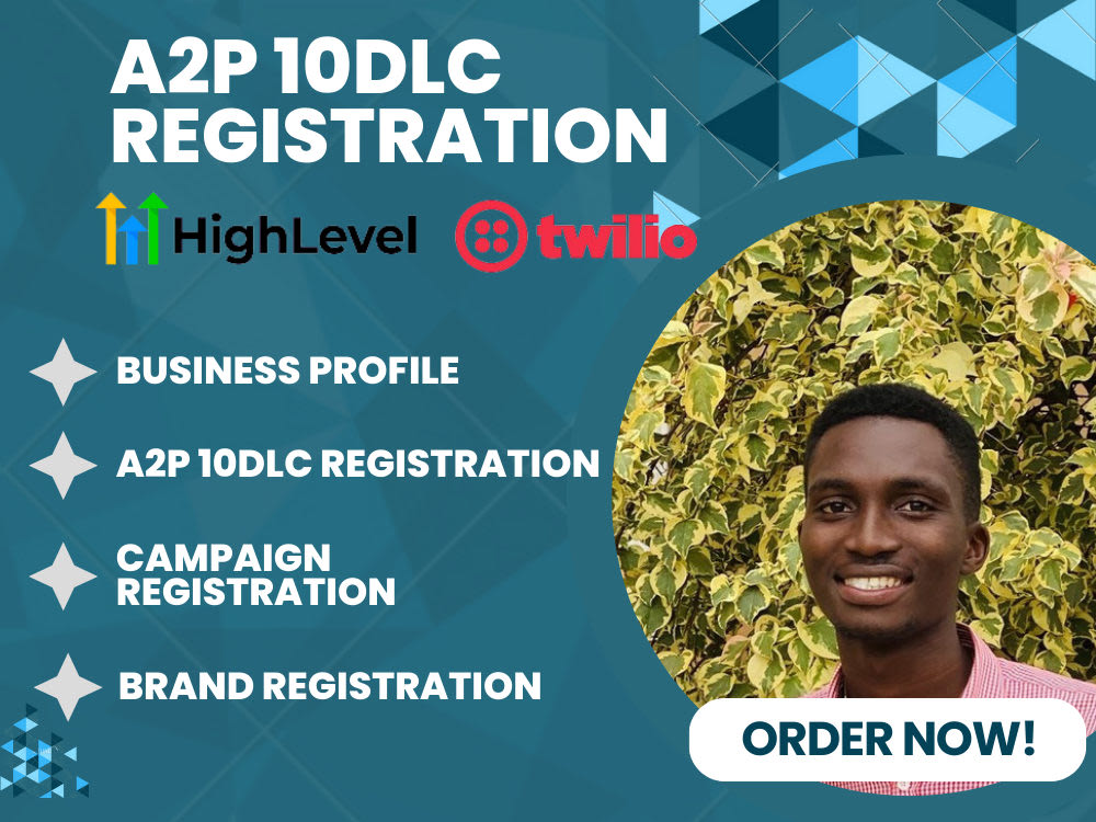 A2P 10DLC verification for Gohighlevel, clixlo, Twilio, leadconnector done | Upwork