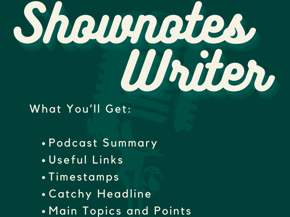 A well-written shownotes for your podcast episode | Upwork