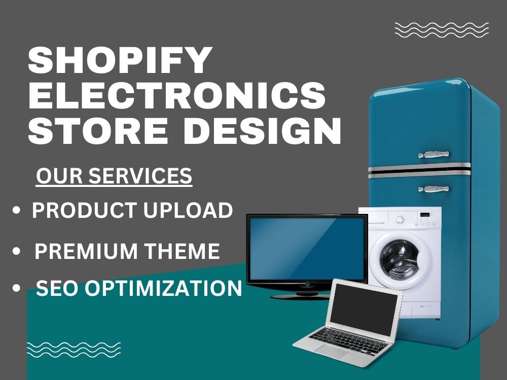 Profitable and user friendly shopify electronic store design | Upwork