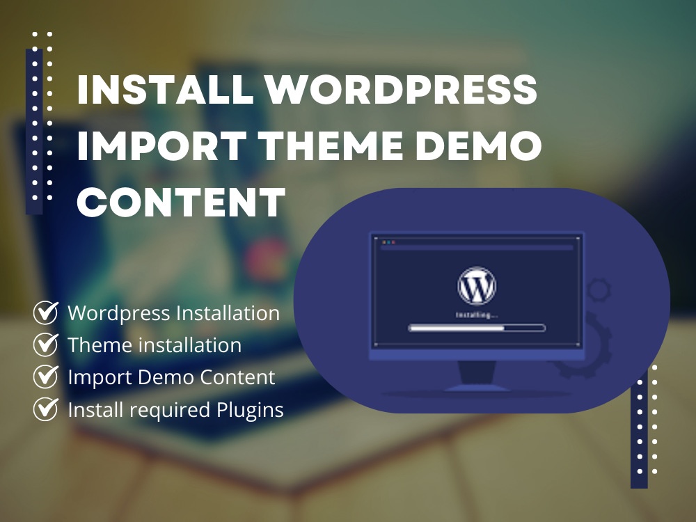 Wordpress Installation And Theme Setup Along With Demo Content Import