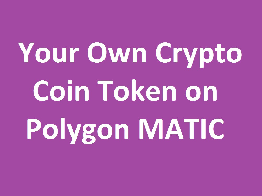 Your Own Crypto Coin Token on Polygon MATIC with Full Ownership | Upwork