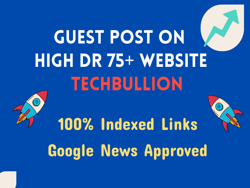 A Guest Post on TechBullion Website With 52.7K Traffic DR 79 | Upwork