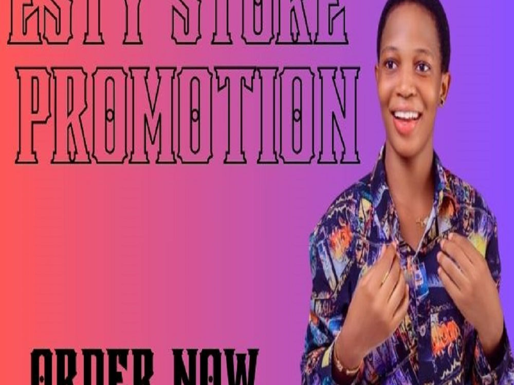Ranking Esty listing, Esty sales ,Esty store promotion ,Esty traffic ...