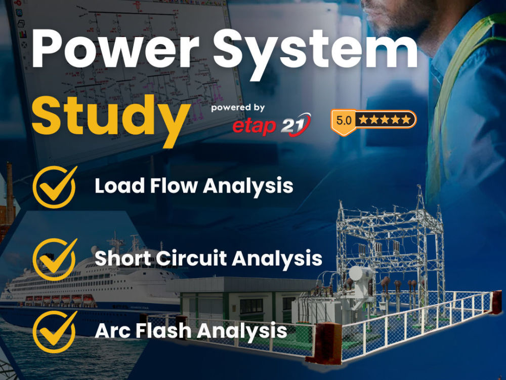 Load Flow Analysis, Short Circuit Analysis, & Arc Flash Analysis via ETAP21 | Upwork