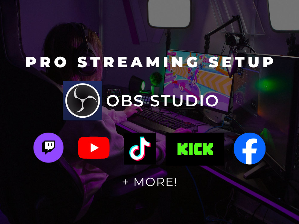 OBS Streaming Setup for Twitch, YouTube, Kick, TikTok, and Facebook ...