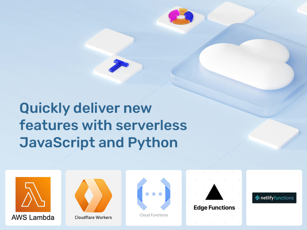 A serverless JavaScript or Python function delivering powerful new features | Upwork
